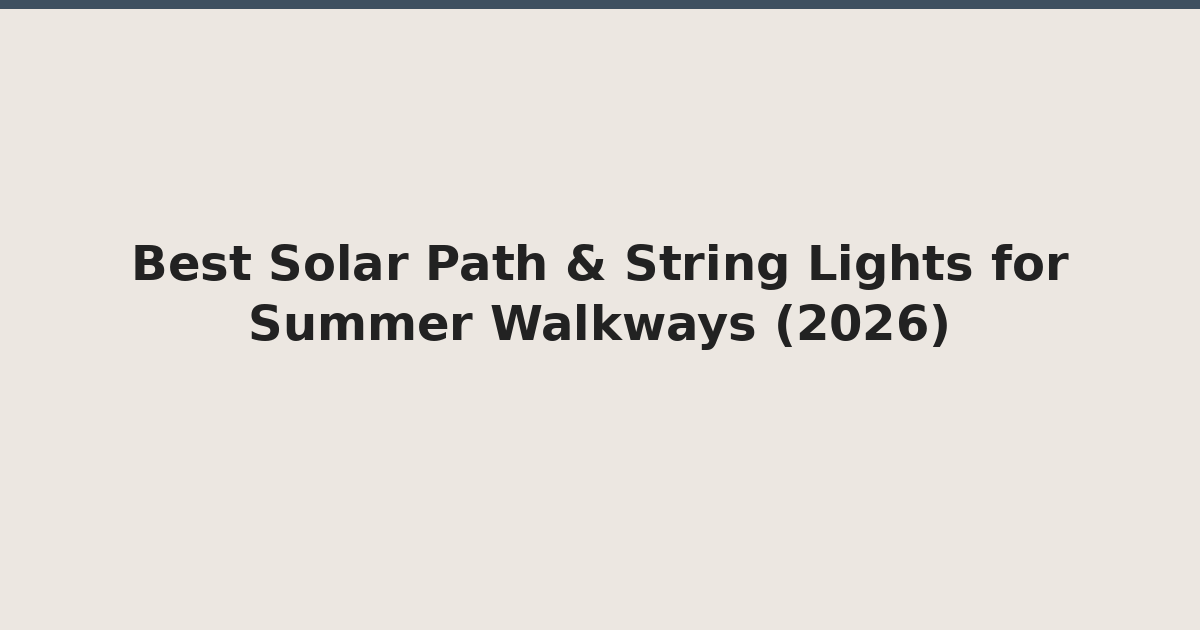 Best Solar Path & String Lights for Summer Walkways (2026) | HandleSmith